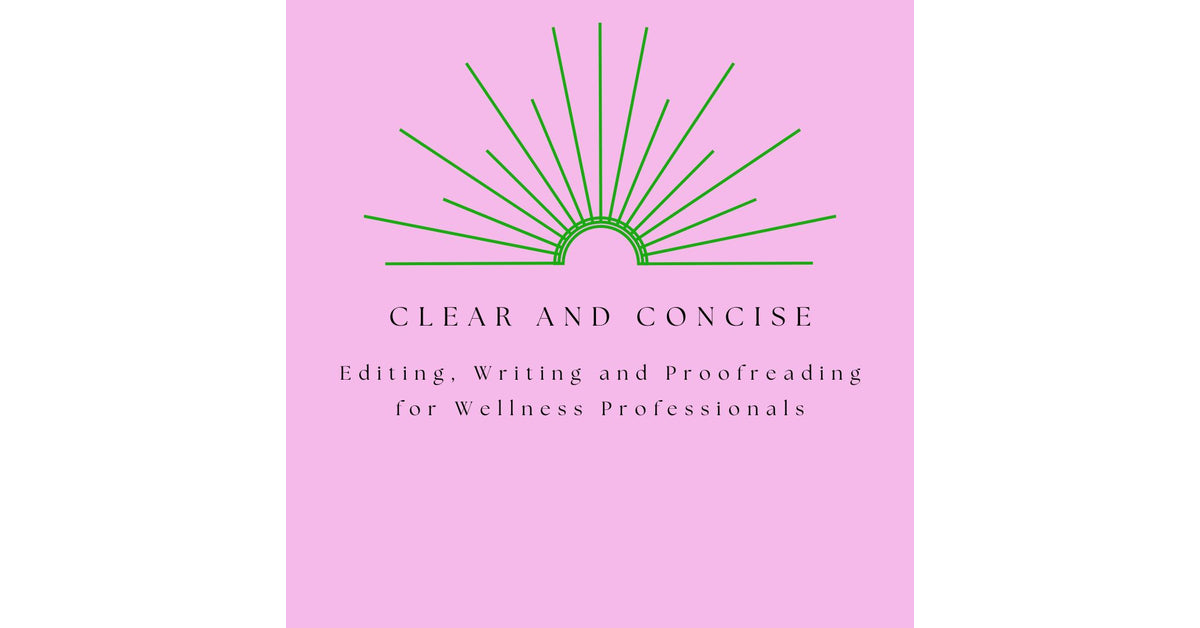 Clear and Concise Editing, Writing and Proofreading for Wellness ...